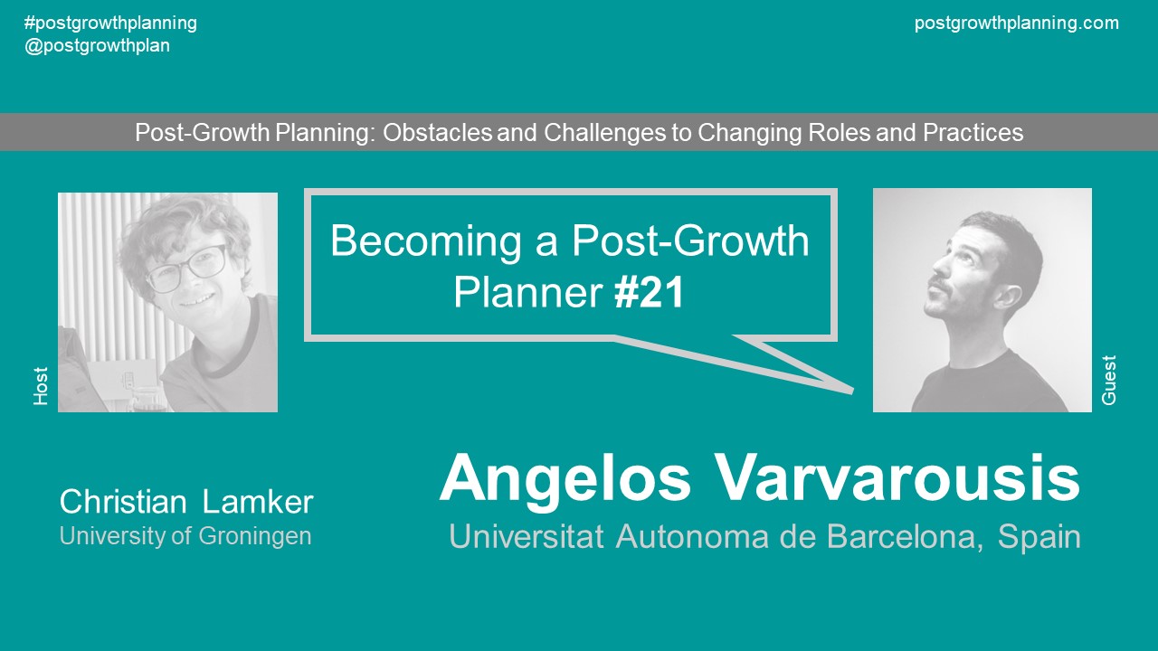 Becoming a Post-Growth Planner #21: Angelos Varvarousis ...